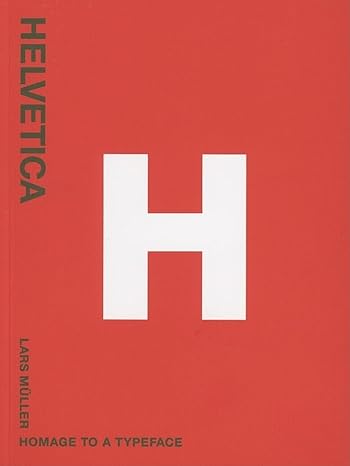 Helvetica: Homage to a Typeface: Müller, Lars: 9783037780466: Amazon ...