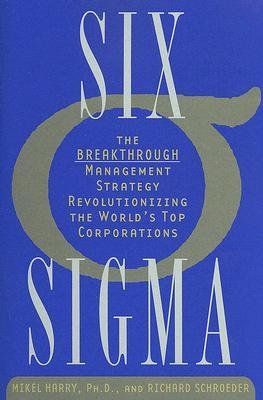 [(Six SIGMA: The Breakthrough Management Strategy Revolutionizing the ...