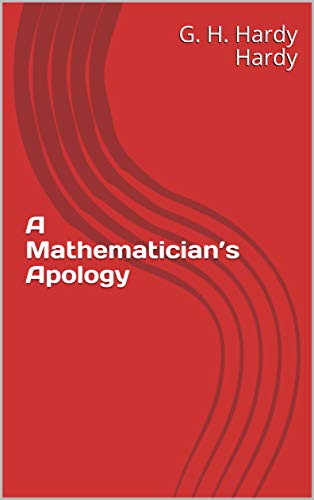 A Mathematician’s Apology eBook : Hardy, G. H. Hardy: Amazon.in: Kindle ...
