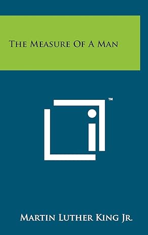 The Measure Of A Man: King Jr, Martin Luther: 9781258097967: Amazon.com ...