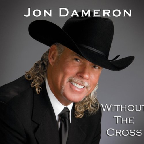 Amazon.com: Without the Cross : Jon Dameron: Digital Music