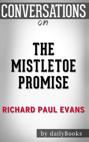 Conversations on The Mistletoe Promise by Richard Paul Evans: Books ...