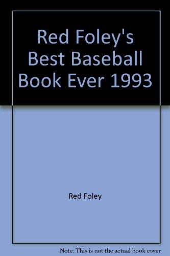 RED FOLEY'S BEST BASEBALL BOOK EVER (SEVENTH EDITION): Foley ...