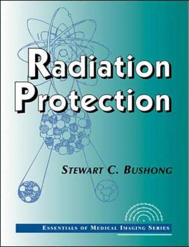Radiation Protection: Essentials of Medical Imaging Series ...