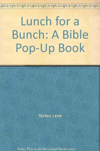 Lunch for a Bunch: A Bible Pop-Up Book: Goldthwaite, Howard, Yerkes ...
