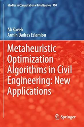 Buy Metaheuristic Optimization Algorithms in Civil Engineering: New Applications: 900 (Studies ...