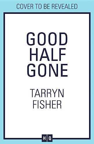Good Half Gone: The stunning thriller new for 2024 from the Sunday ...