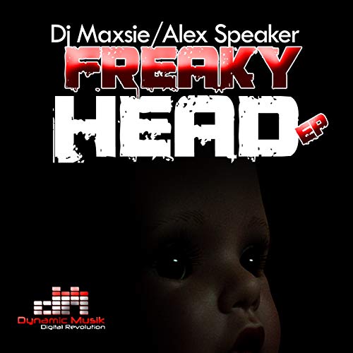 Amazon Music - DJ Maxsie & Alex SpeakerのFreaky Head EP - Amazon.co.jp