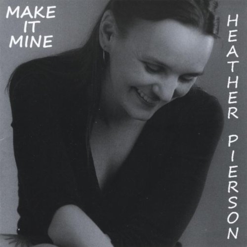 Amazon.com: Make It Mine : Heather Pierson: Digital Music