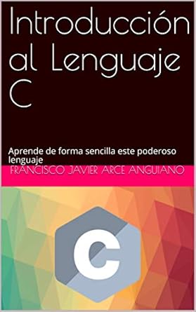 Amazon.com.br eBooks Kindle: Introducción al Lenguaje C: Aprende de forma sencilla este poderoso ...