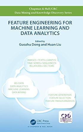 Amazon.com: Feature Engineering for Machine Learning and Data Analytics (Chapman & Hall/CRC Data ...
