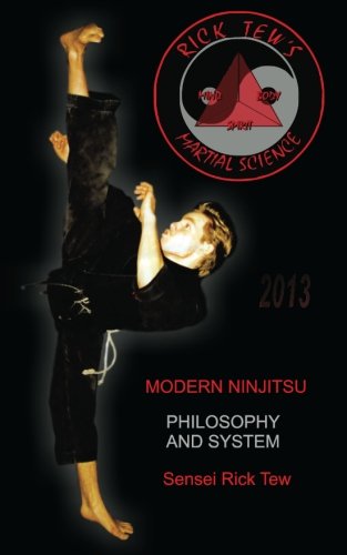 Rick Tew's Martial Science: Modern Ninjitsu System Guide: Tew, Rick M ...