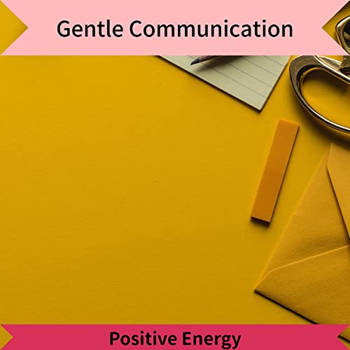 Amazon Music - Gentle CommunicationのPositive Energy - Amazon.co.jp