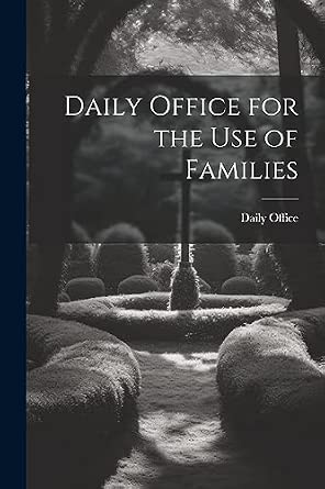 Daily Office for the Use of Families: Daily Office: 9781021197658 ...