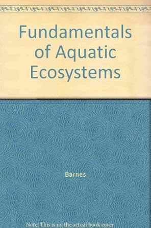 Fundamentals of Aquatic Ecosystems: Barnes: 9780801604416: Amazon.com ...