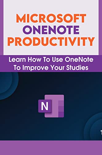 Amazon.com: Microsoft Onenote Productivity Learn How To Use Onenote To ...