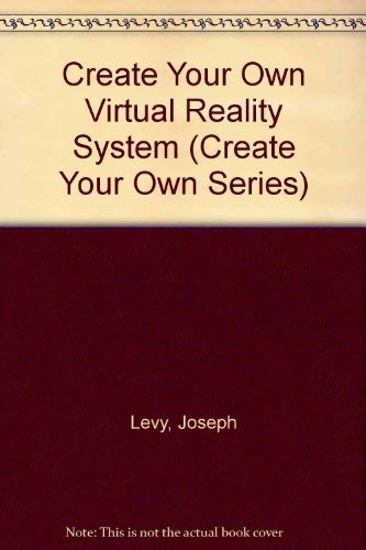 Create Your Own Virtual Reality System: 9780070376526: Computer Science ...