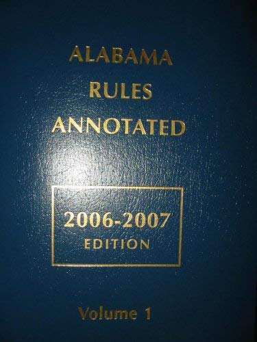 Alabama Rules Annotated (VOLUME 1): Staff: 9781422432082: Amazon.com: Books