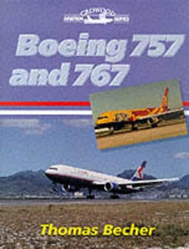 Boeing 757 and 767 (Crowood Aviation Series): Becher, Thomas ...