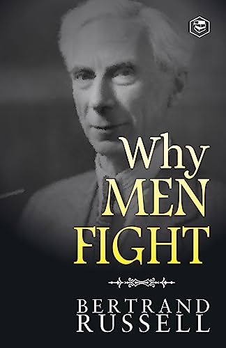 Why Men Fight - Kindle edition by Bertrand Russell. Politics & Social ...