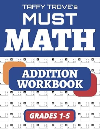 Taffy Trove’s Must Math Series - Addition Workbook: For Grades 1 to 5 ...