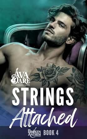 Strings Attached: An Enemies to Lovers Second Chance Rockstar Romance ...