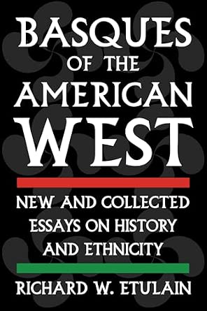 Amazon.com: Basques of the American West: New and Collected Essays on ...