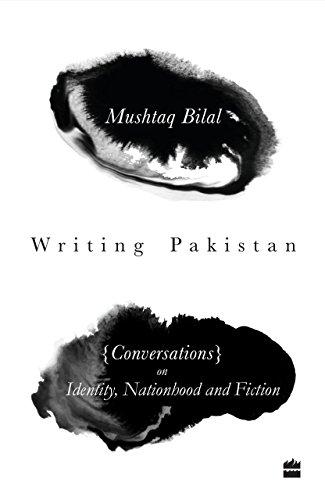 Writing Pakistan: Conversations with Pakistani English Novelists ...