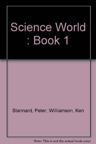 Science World : Book 1: Stannard, Peter; Williamson, Ken: 9780732964474 ...