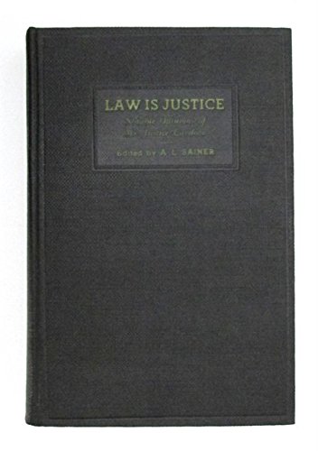 Law is justice;: Notable opinions of Mr. Justice Cardozo,: CARDOZO ...