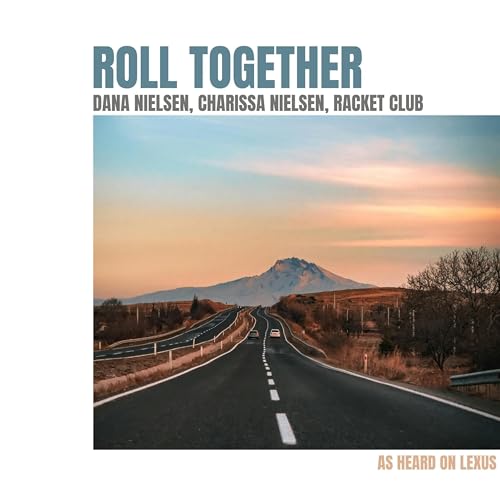 Roll Together (Lexus Version) de Dana Nielsen, Charissa Nielsen ...