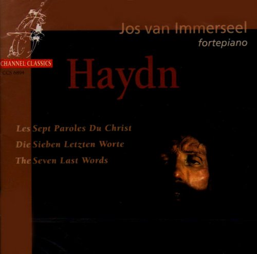 Haydn - Seven Last Words for fortepiano: Jos Van Immerseel, Haydn, None ...