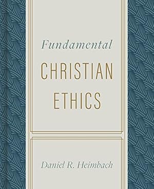 Christian Ethics: An Introduction to Biblical Moral Reasoning: Grudem ...
