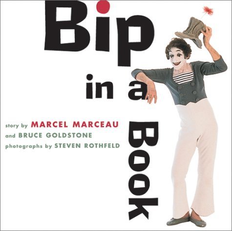 Bip in a Book: Marcel Marceau: 9781584791300: Amazon.com: Books