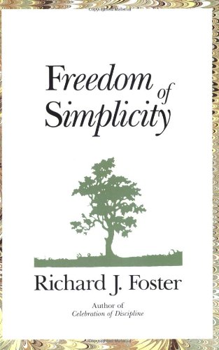 Amazon.com: Freedom of Simplicity: 9780060628253: Foster, Richard J.: Books