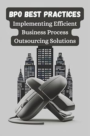 Amazon.com: BPO Best Practices: Implementing Efficient Business Process ...