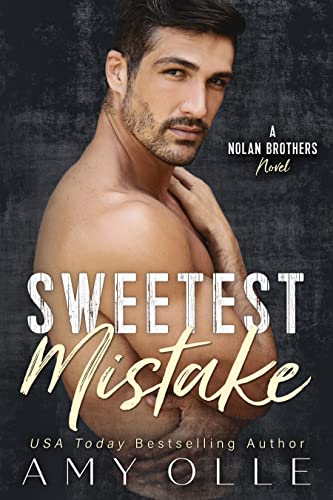 Sweetest Mistake (A Nolan Brothers Series Novel Book 2) - Kindle ...
