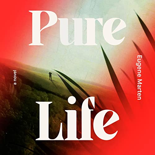 Pure Life: A Novel (Audio Download): Eugene Marten, Tim Perez, Strange ...