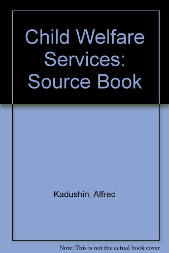 『Child Welfare Services: Source Book』｜感想・レビュー - 読書メーター