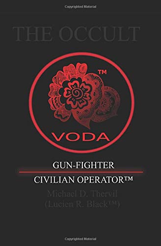 THE OCCULT GUN-FIGHTER: CIVILIAN OPERATOR™: (Lucien R. Black?), Michael ...