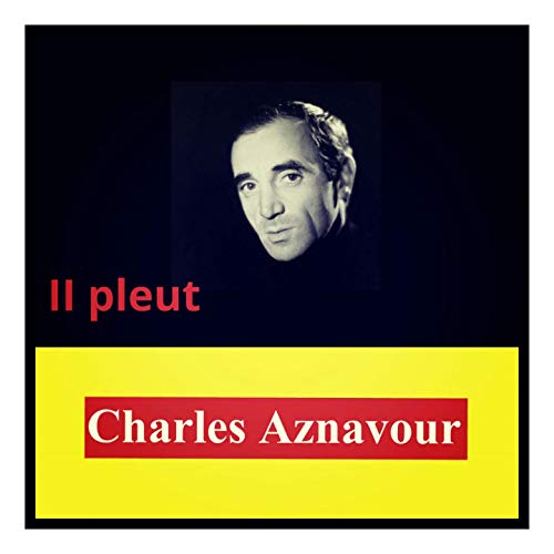 Amazon.co.jp: II pleut : シャルル・アズナヴール: デジタルミュージック