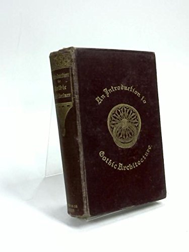 An Introduction to Gothic Architecture: Amazon.com: Books