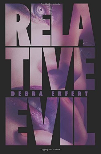 Relative Evil: Erfert, Debra: 9781940810218: Amazon.com: Books