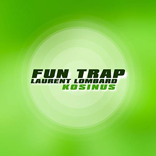 Amazon.com: Fun Trap : Laurent Lombard: Digital Music