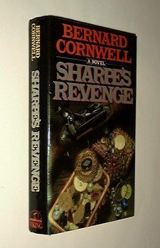 Sharpe's Revenge: Richard Sharpe & the Peace of 1814 (Richard Sharpe's ...