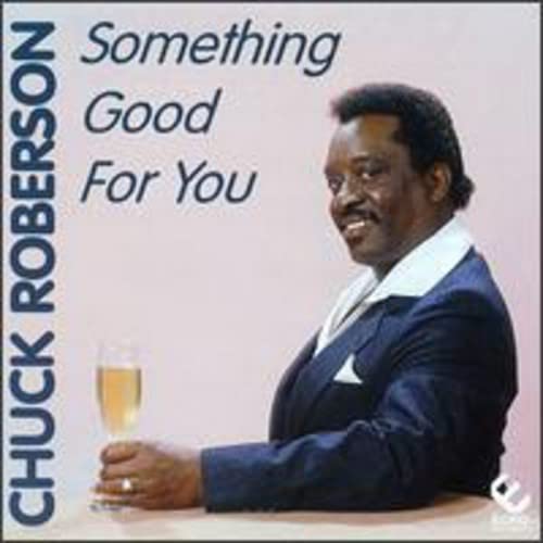 Chuck Roberson - Something Good for You - Amazon.com Music