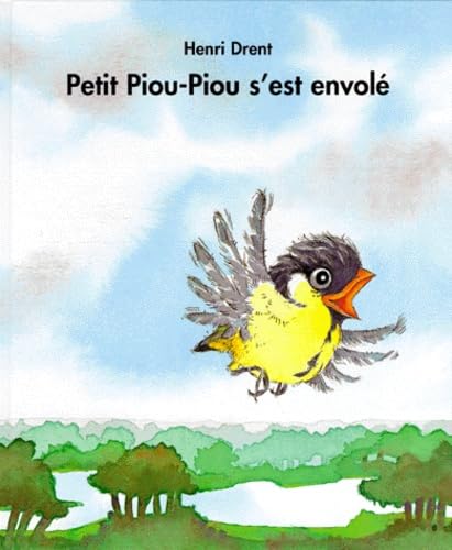 Amazon.com: petit piou piou s est envole: 9782877672672: Henri Drent: Books