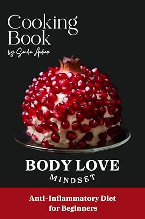 Body Love Mindset: Anti-Inflammatory Diet for Beginners - Kindle ...