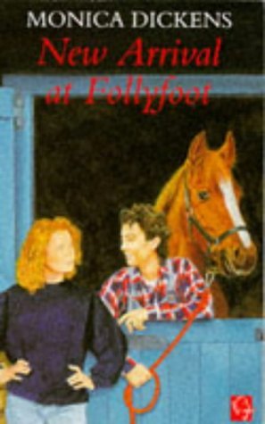 New Arrival at Follyfoot: Monica Dickens: 9780749715526: Amazon.com: Books