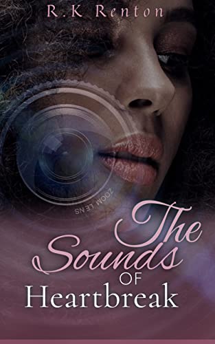 The Sounds of Heartbreak - Kindle edition by Renton, R.K , Attwood, Ann ...